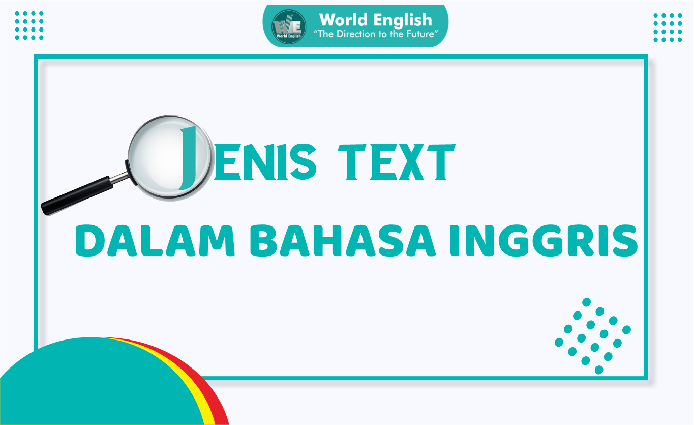 Jenis-Jenis Teks dalam Bahasa Inggris | World English