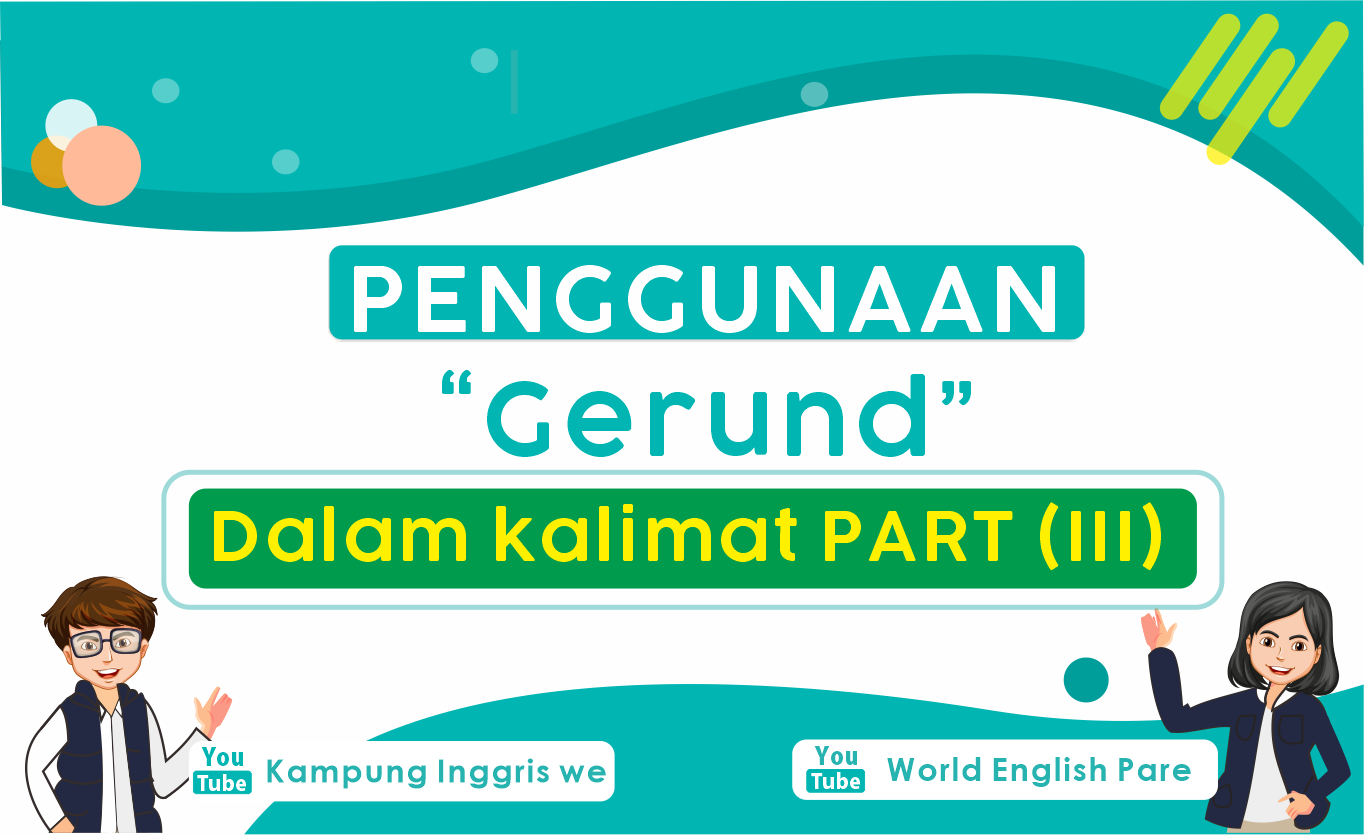 Contoh Penggunaan Gerund dalam Kalimat Bahasa Inggris (Gerund Part 3 ...